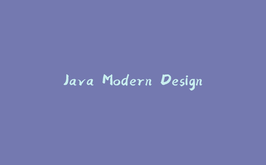 Java Modern Design - 拾光赋