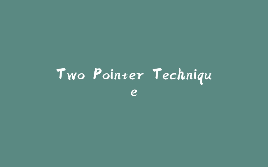 Two Pointer Technique - 拾光赋