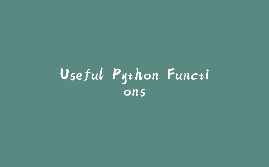 Useful Python Functions - 拾光赋