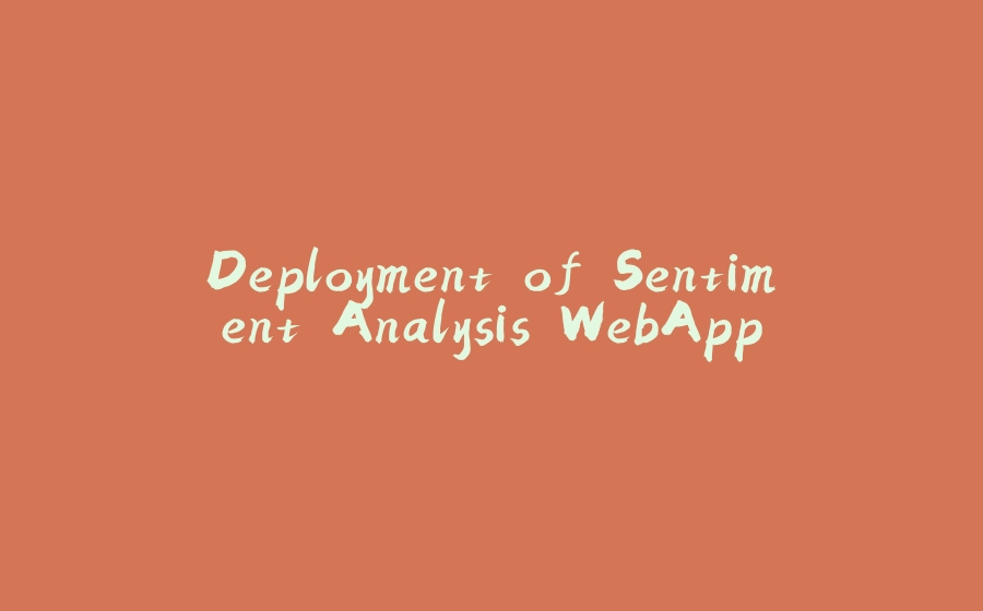 Deployment of Sentiment Analysis WebApp - 拾光赋